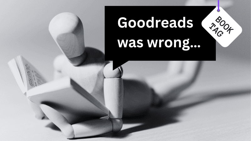 Goodreads Was Wrong Book Tag The Wallflower Digest