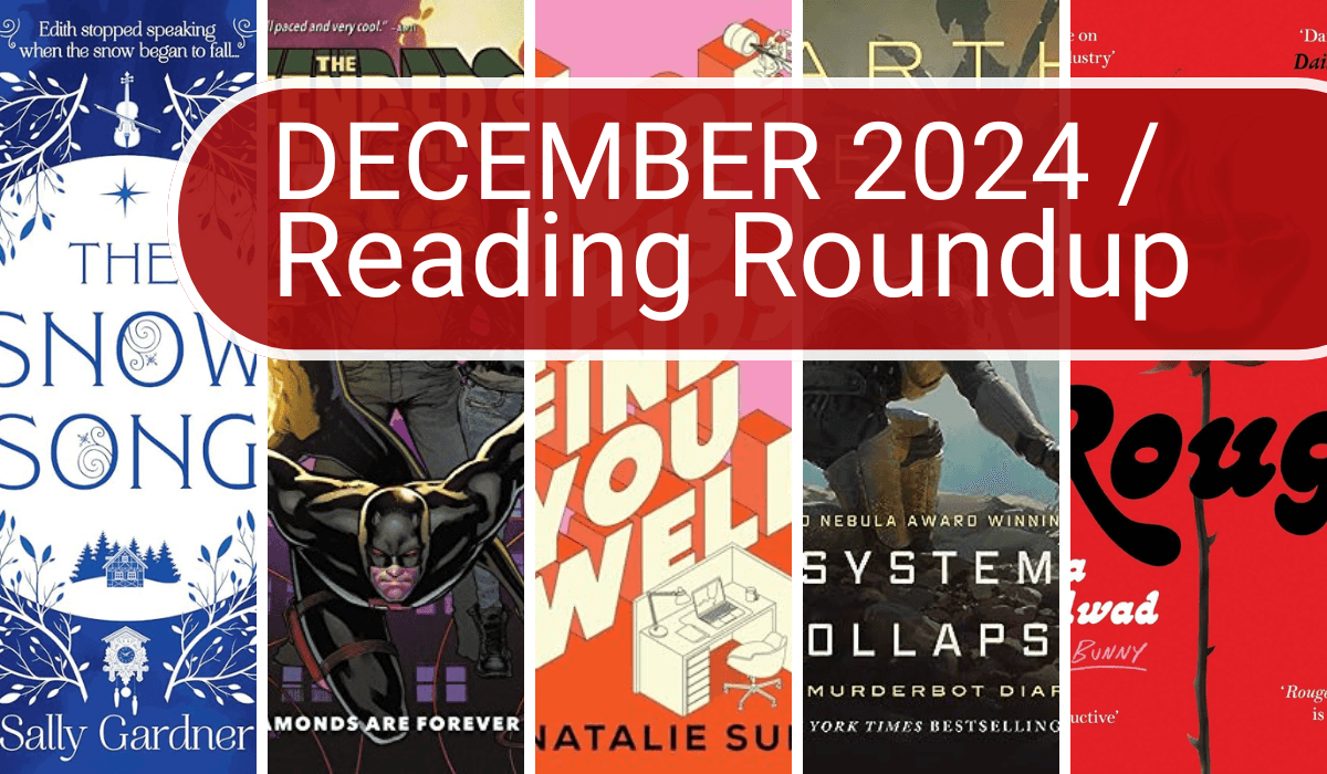 Reading Roundup: December 2024 - The Wallflower Digest